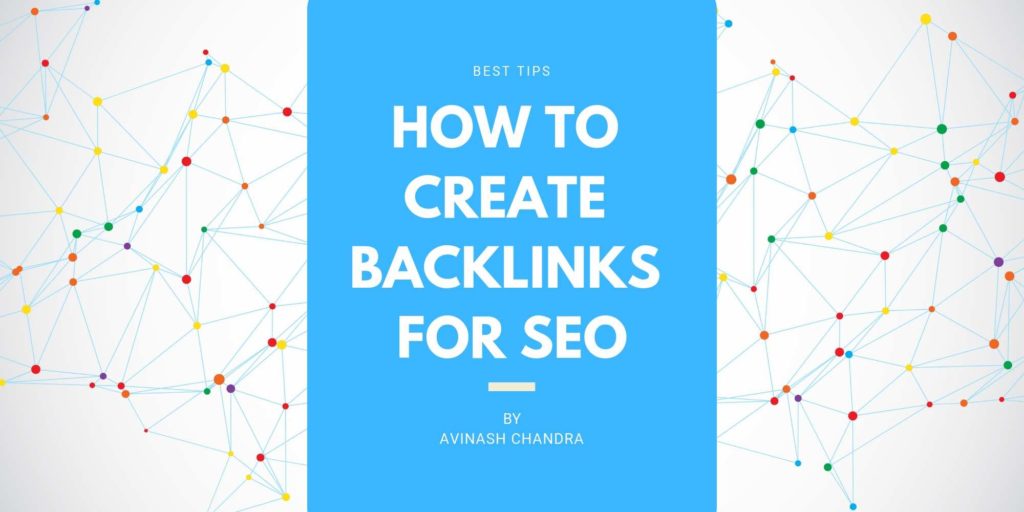 How to Create Backlinks for SEO | SEO Backlinks | Avinash Chandra