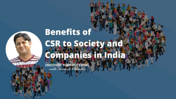 Benefits of CSR to Society and Companies in India | Avinash Chandra