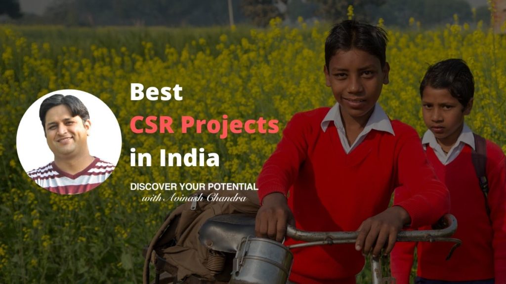 Best CSR Projects in India | Best CSR Projects | Avinash Chandra