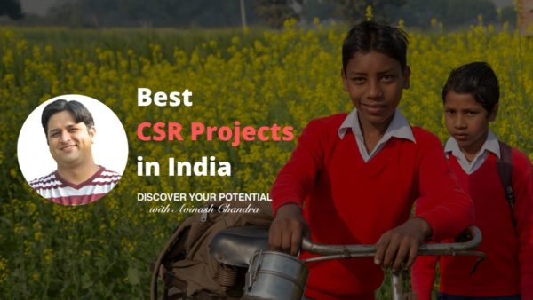 Best CSR Projects in India | Best CSR Projects | Avinash Chandra