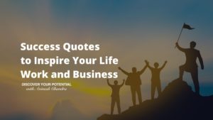 Success Quotes to Inspire Your Life, Work and Business