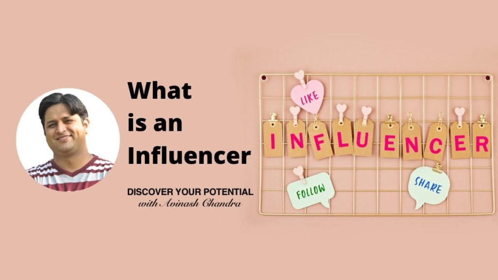 What is an Influencer | Social Media Influencer Meaning | Avinash Chandra