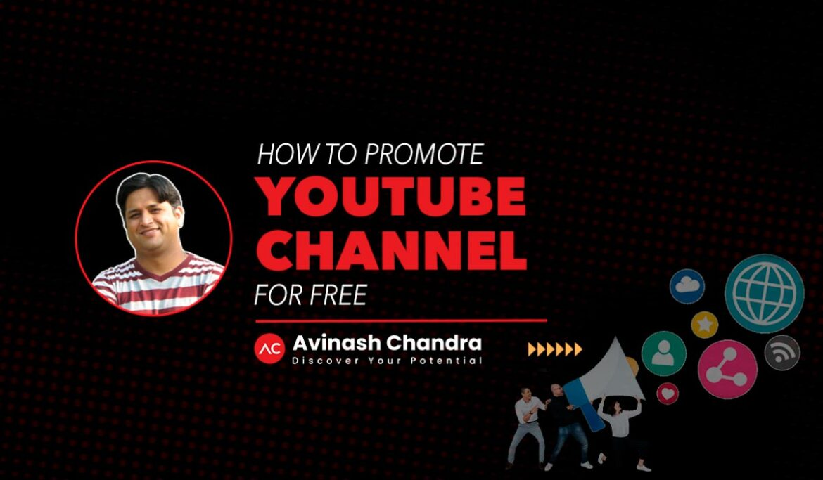 How to promote YouTube channel for free | Avinash Chandra