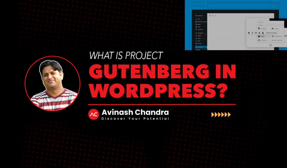 What is project Gutenberg in Wordpress | Avinash Chandra