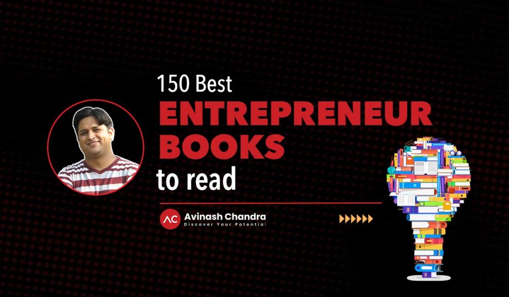 Best Entrepreneur Books to Read | Avinash Chandra